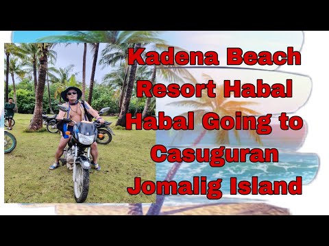 Kadena Beach Resort Habal Habal Going to Casuguran Jomalig Island ...