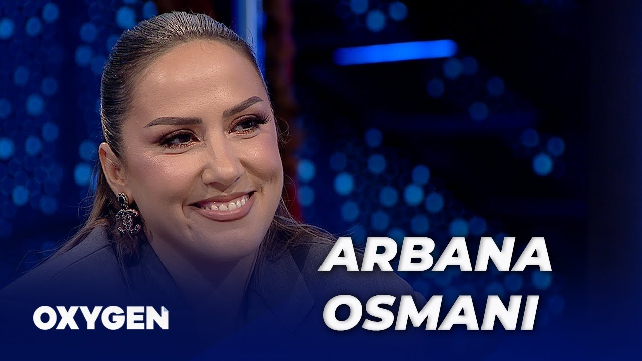 Oxygen Pjesa 1 - Arbana Osmani 19.10.2024 - YouTube