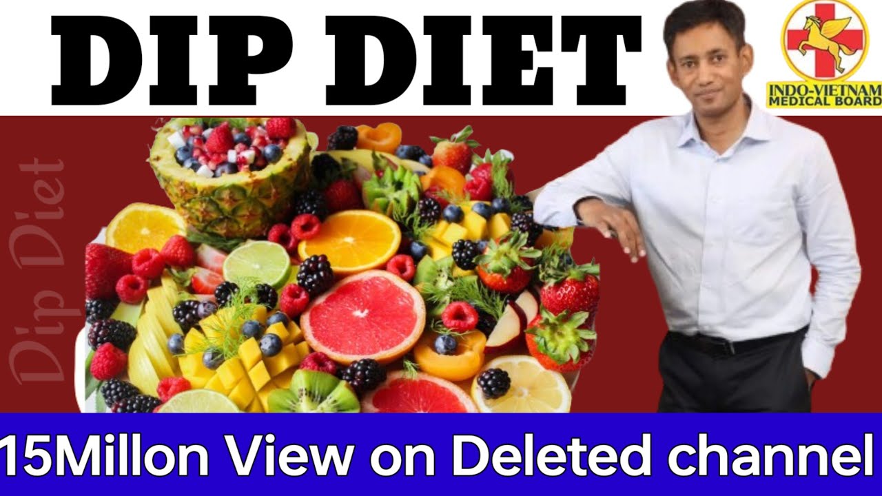 Dip Diet Full explain by Dr Biswaroop Roy Chowdhury - YouTube