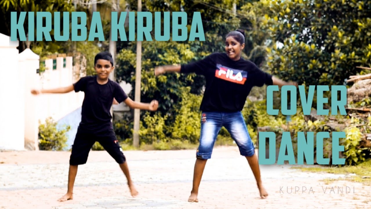 KIRUBA KIRUBA SONG COVER DANCE || CHRISTIAN VIDEO SONG || KUPPA VANDI ...