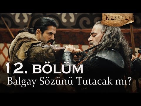 Balgay sözünü tutacak mı? - Kuruluş Osman 12. Bölüm