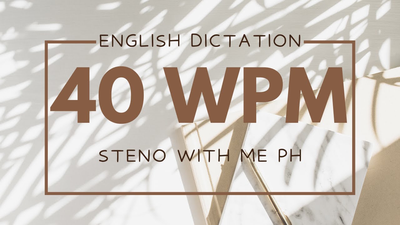 ENGLISH DICTATION @ 40 WPM || STENOGRAPHY PH (#2) - YouTube