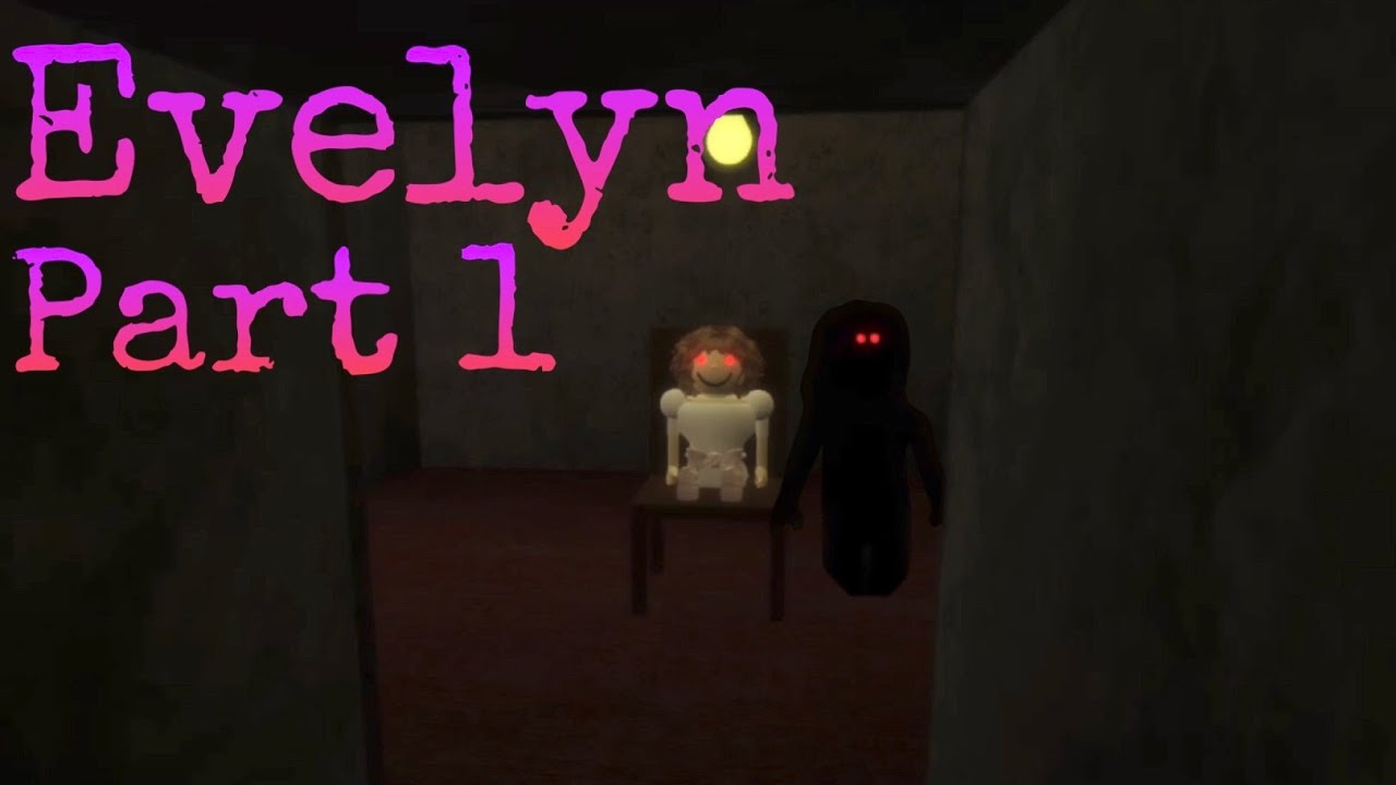 Evelyn part 1|Roblox horror game - YouTube