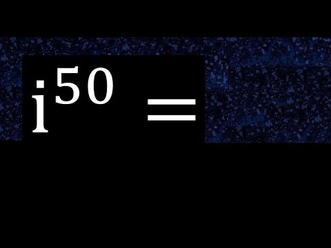 i^50 , Complex number i with exponent 50 , imaginary power - YouTube