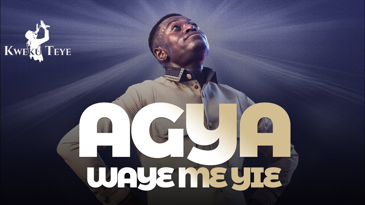 AGYA WAYƐ ME YIE ~ Kweku Teye - YouTube
