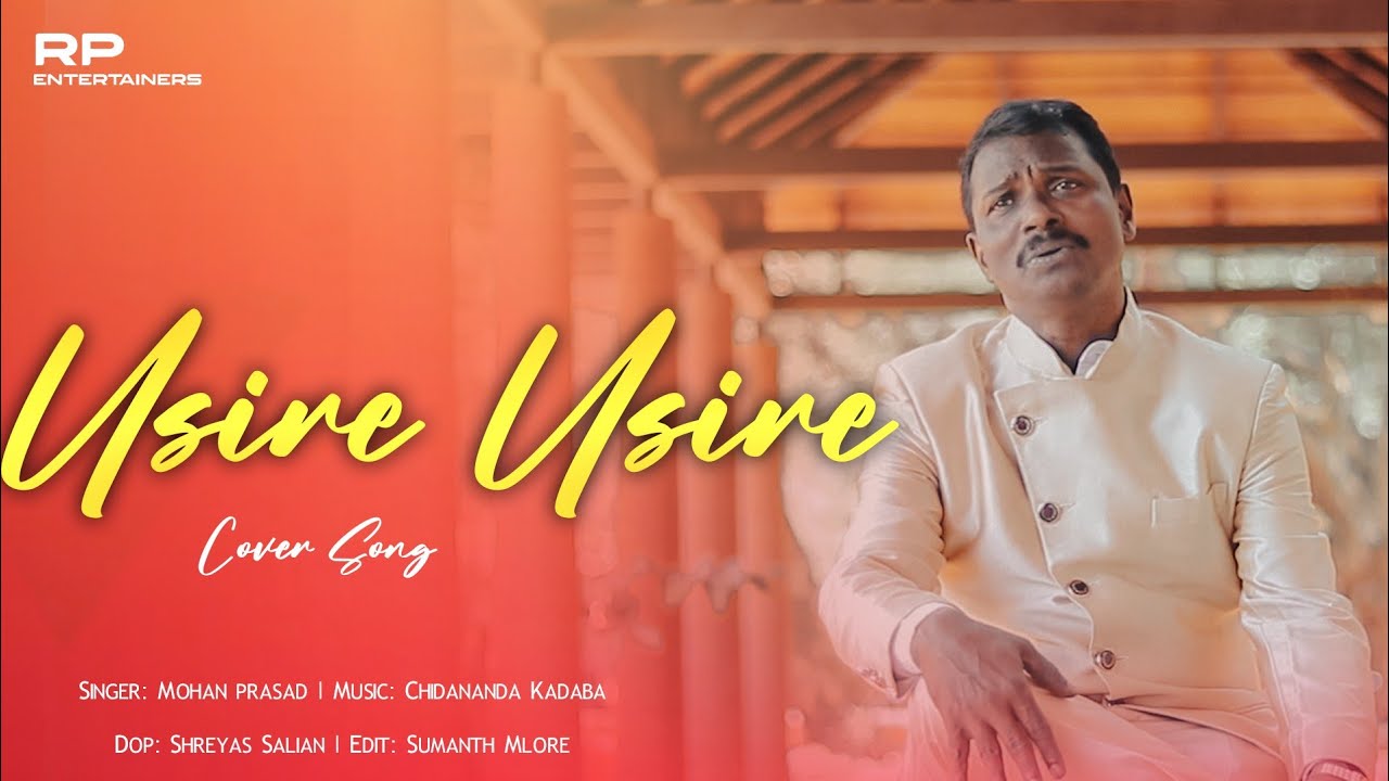 Usire Usire - Cover song | ft. Mohan Prasad Nanthoor | R P Entertainers ...