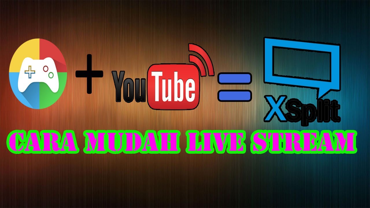 Cara Menggunakan (Tutorial) Xsplit Gamecaster - Untuk Live Streaming ...