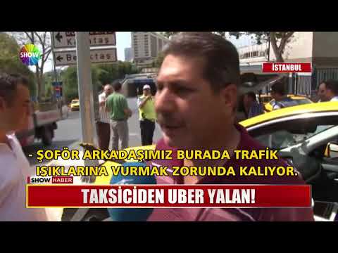 Taksiciden UBER yalan!