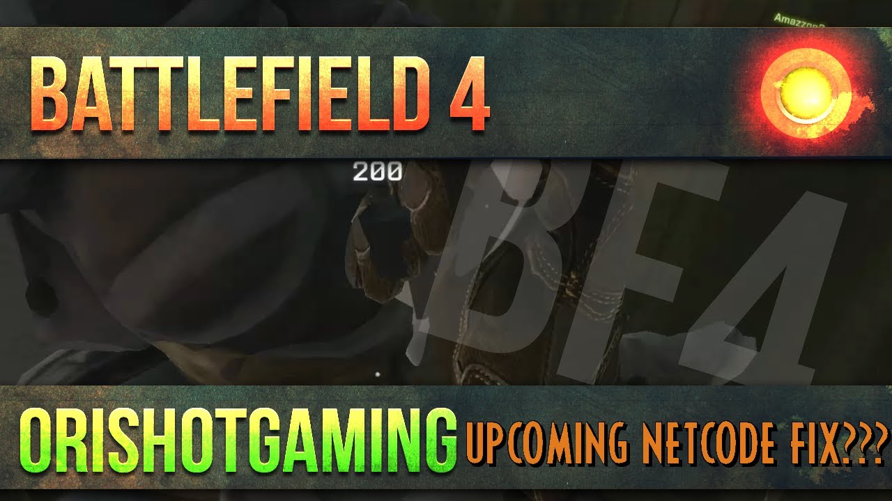 Battlefield 4 - DICE Netcode Changes! - YouTube