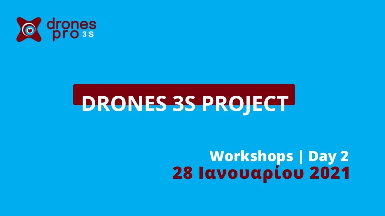 DRONES 3S PROJECT 2021 – 2η ημέρα (workshops) - YouTube