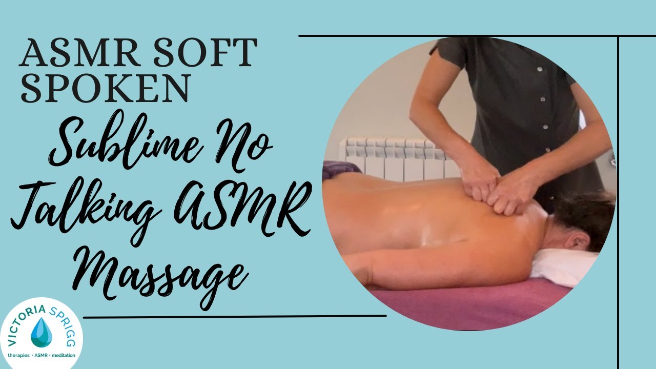 Sublime Back Massage No Talking for Ultra Relaxation | ASMR Sounds ...