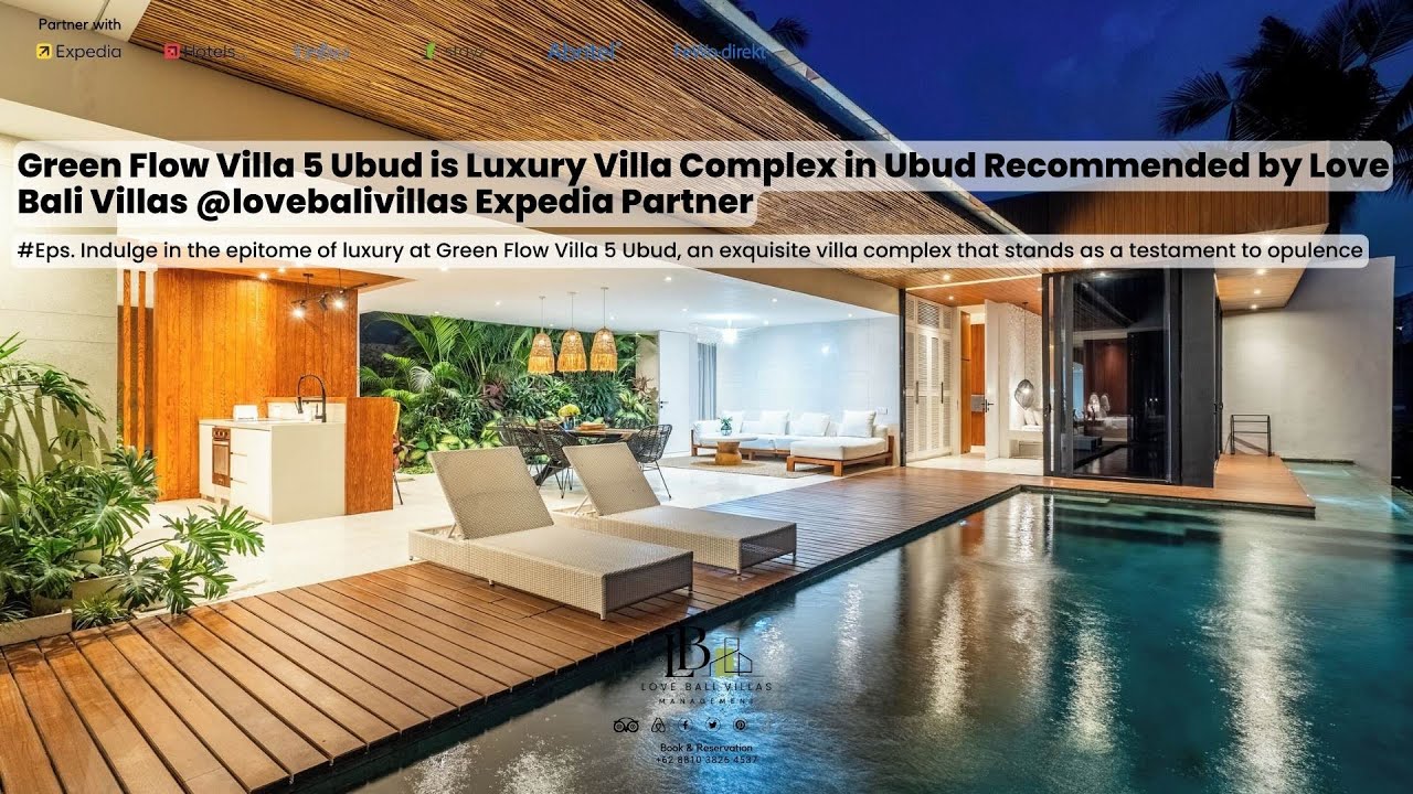 Green Flow Villa 5 Ubud Recommended by Love Bali Villas @lovebalivillas Expedia Partner - YouTube