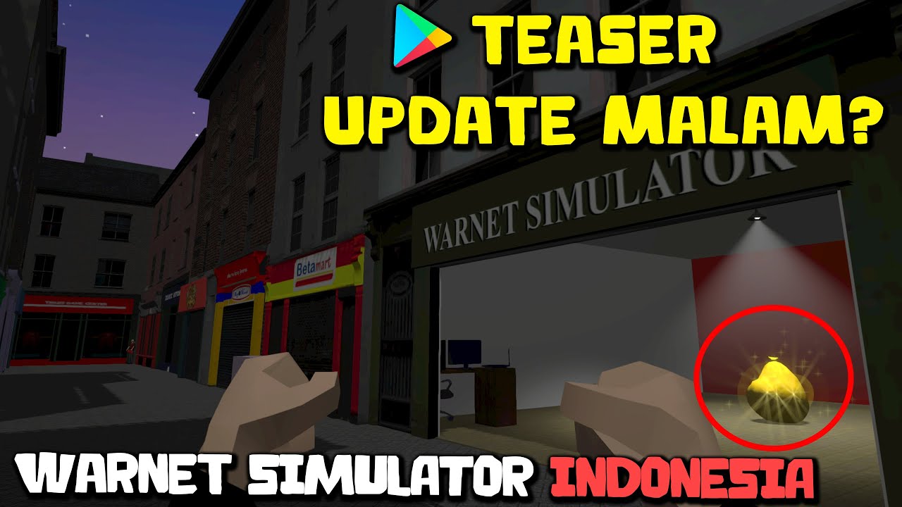 Update Game WARNET SIMULATOR INDONESIA (500 RIBU YANG DOWNLOAD?!) - YouTube