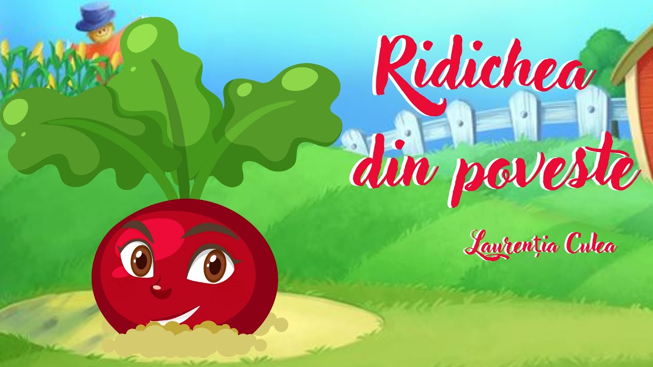 Ridichea din poveste de L. Culea || poezie || Ridichea uriașă - YouTube
