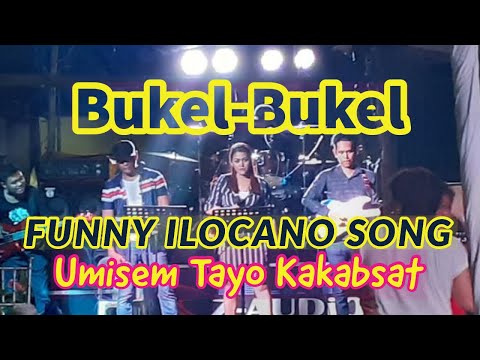 BUKEL-BUKEL Funny Ilocano Song