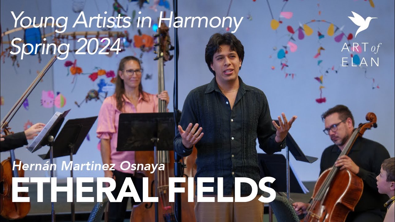 ETHEREAL FIELDS by Hernán Martinez Osnaya - Young Artists in Harmony ...