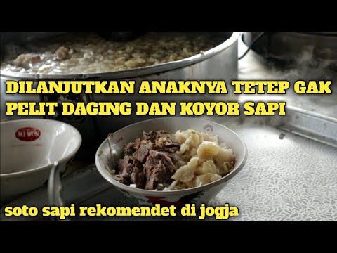 SOTO SAPI DI JOGJA YANG GAK PELIT DAGING DAN KOYOR SAPI | SOTO SAPI PAK ...