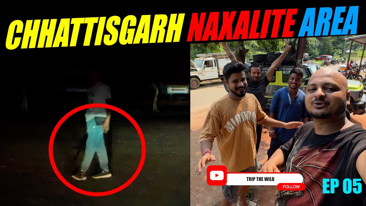 Chhattisgarh Naxalite area enter aadh vora baid bathnd 😅 | EP 05 - YouTube