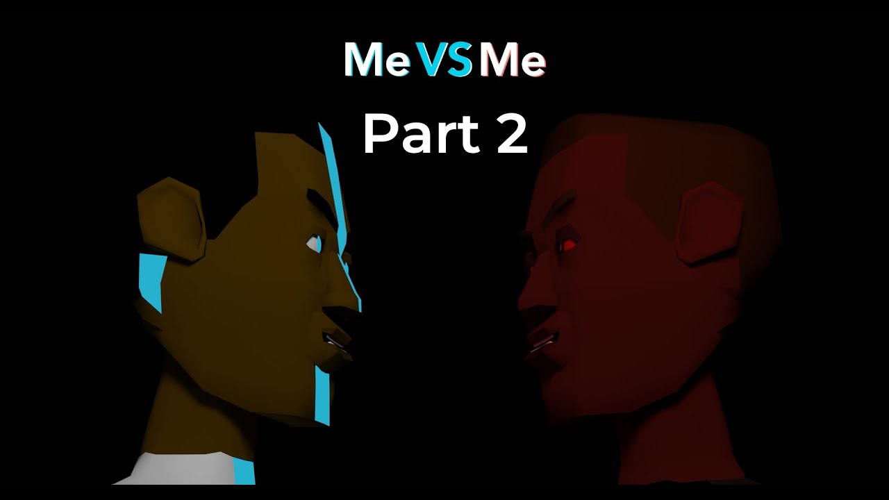 Me VS Me: Part 2 - YouTube