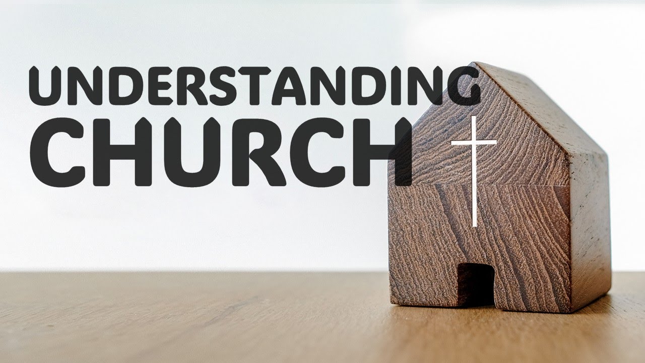 UNDERSTANDING CHURCH - What is a Church? - YouTube