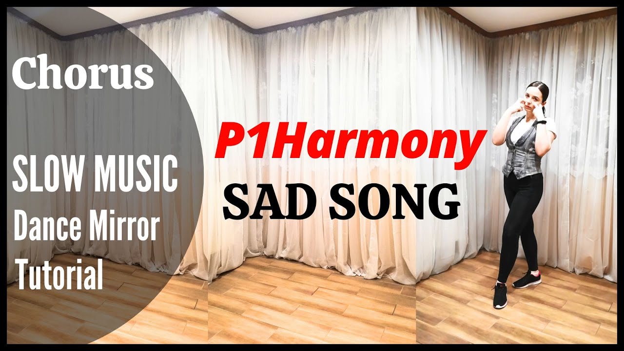 P1Harmony (피원하모니) - SAD SONG Dance Tutorial | Mirrored + SLOW MUSIC ...