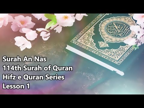Quran Hifz 114 Surah An-Nas by Asma Huda with Arabic/English/Roman ...