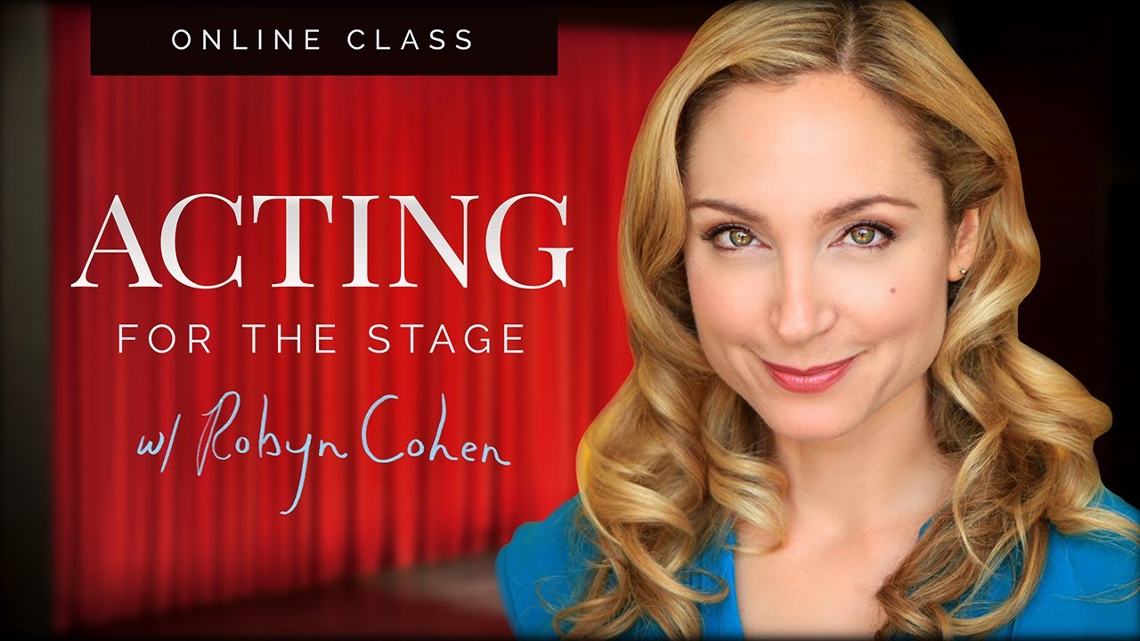 Acting for the Stage (w/ Robyn Cohen) | Online Class Trailer - YouTube