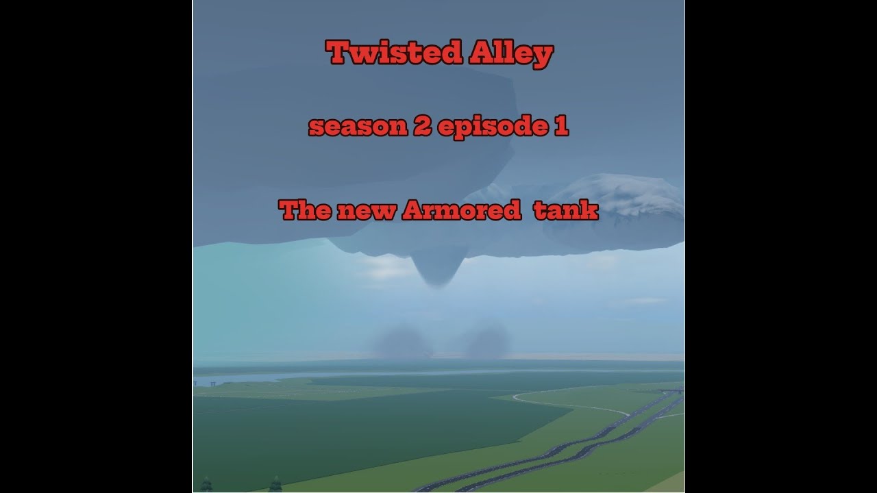 Twisted Alley Season 2 Episode 1 new armored tank - YouTube