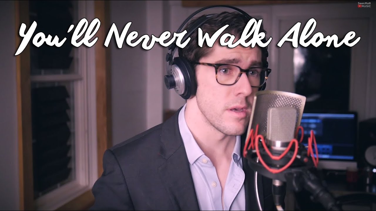 You'll Never Walk Alone - Sean Mott - YouTube