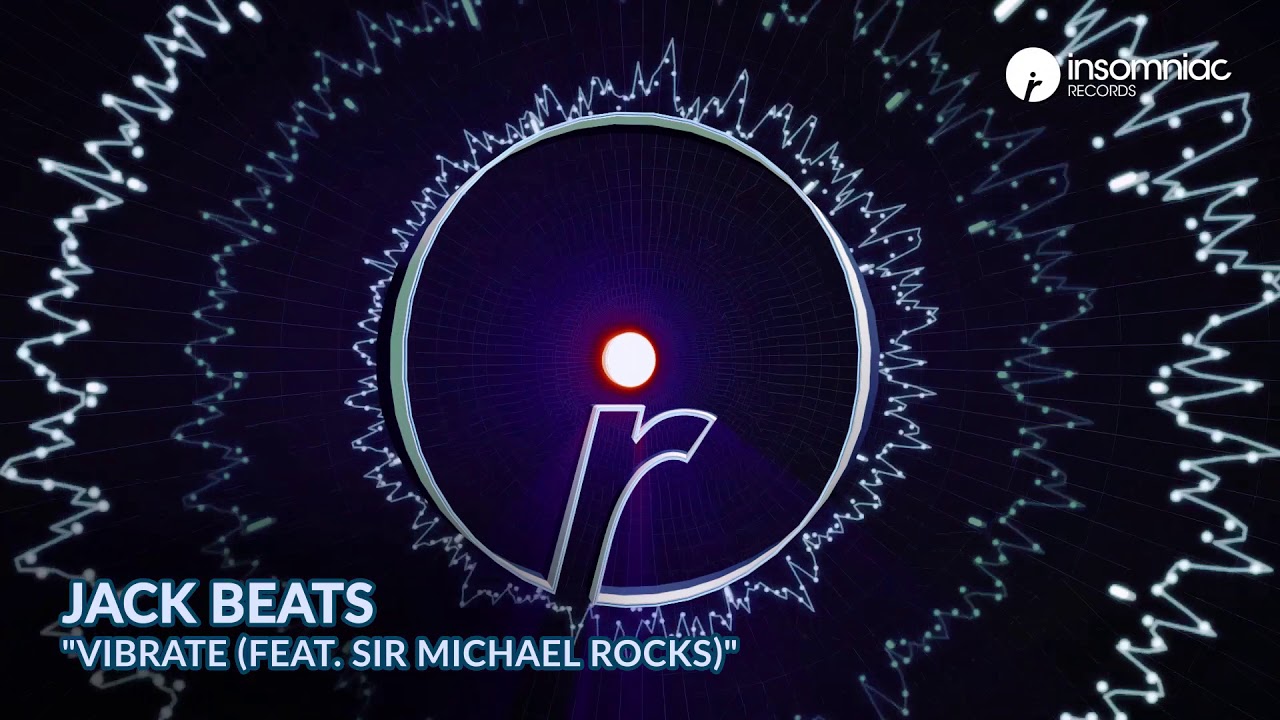 Jack Beats - "Vibrate" (feat. Sir Michael Rocks) - YouTube
