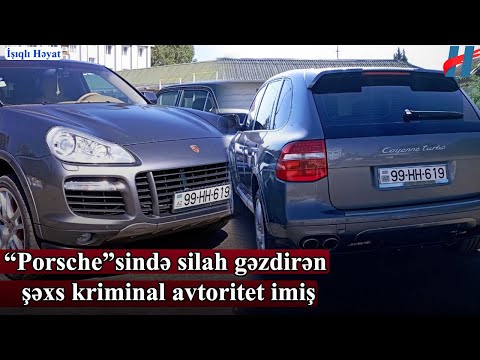 “Porsche”sində silah gəzdirən kriminal avtoritet GÖRÜN KİM İMİŞ - Polis zabiti dəstək olubmuş