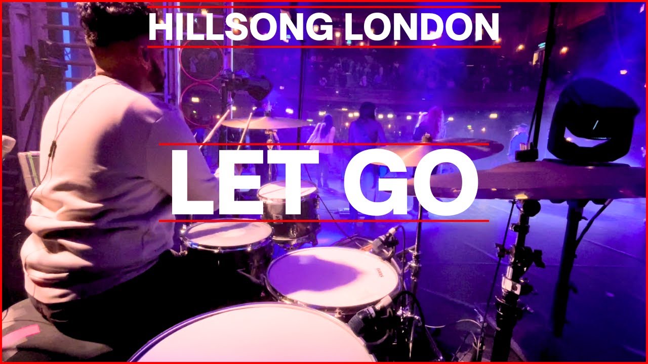 Let Go (Remix) - Hillsong Central London | Drum Cam - YouTube