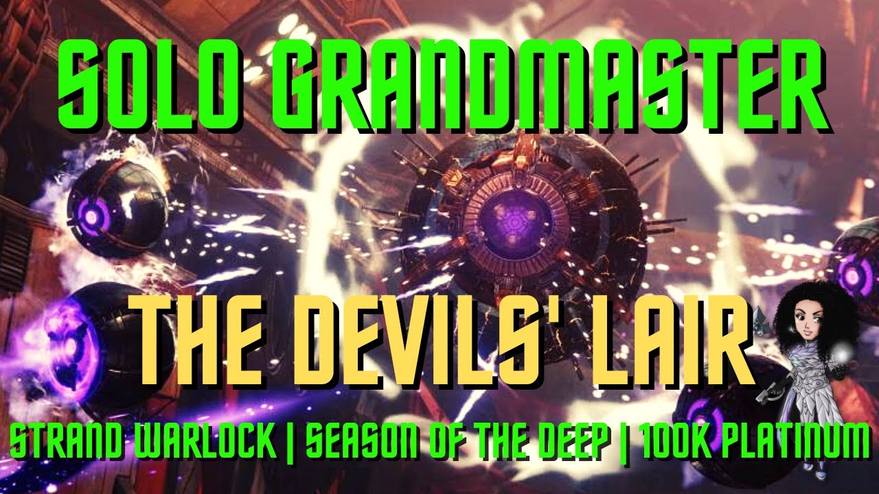Solo Grandmaster Nightfall The Devils' Lair - Strand Warlock - Destiny ...