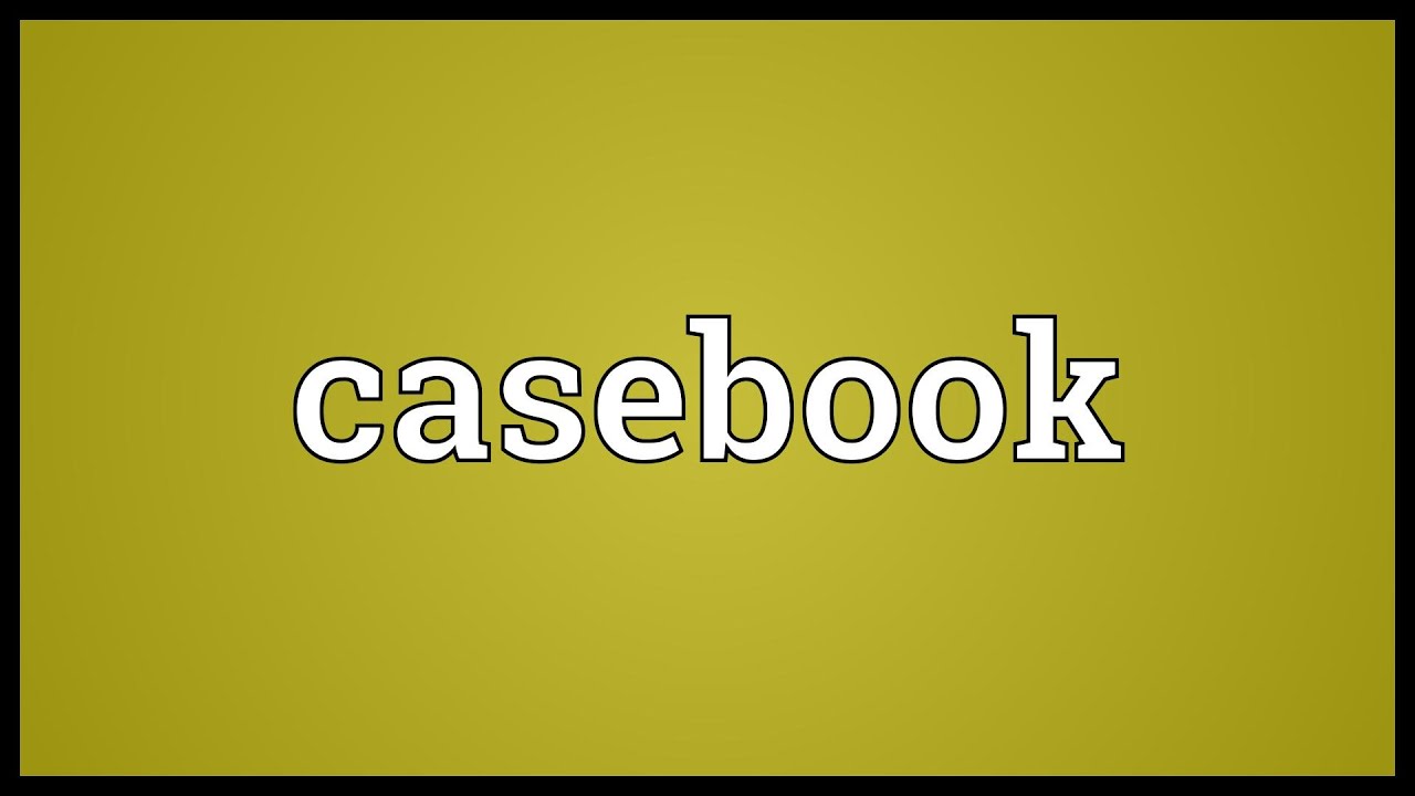 Casebook Meaning - YouTube