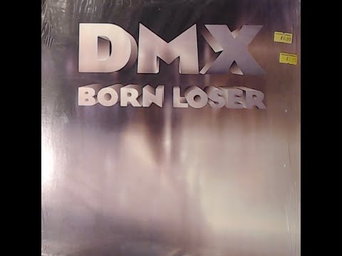 DMX - Born Loser (Original) - 1993 Ruffhouse Records - Dr. Cuess ...