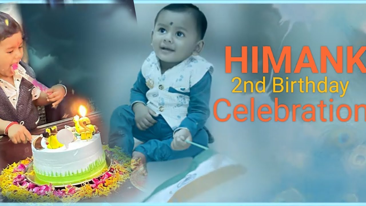 Himank Celebrated his 2nd Birthday #trending#india #viral #new # ...