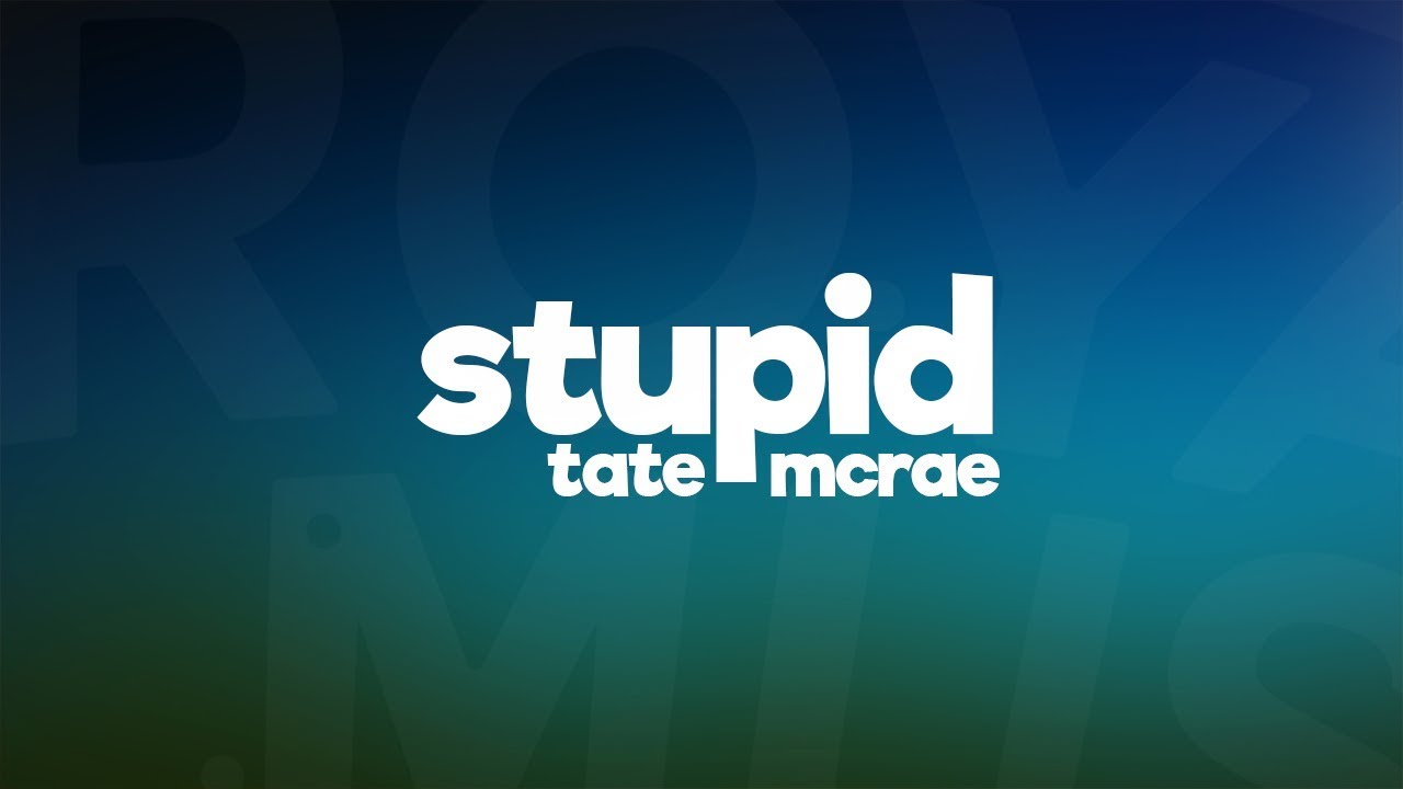 Tate McRae - stupid (Lyrics) - YouTube
