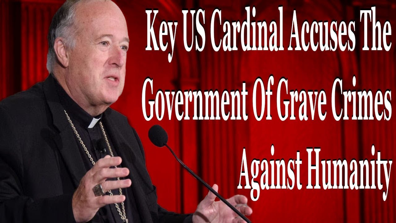 Key US Cardinal Accuses The Government Of Grave Evil For Enforcing The ...