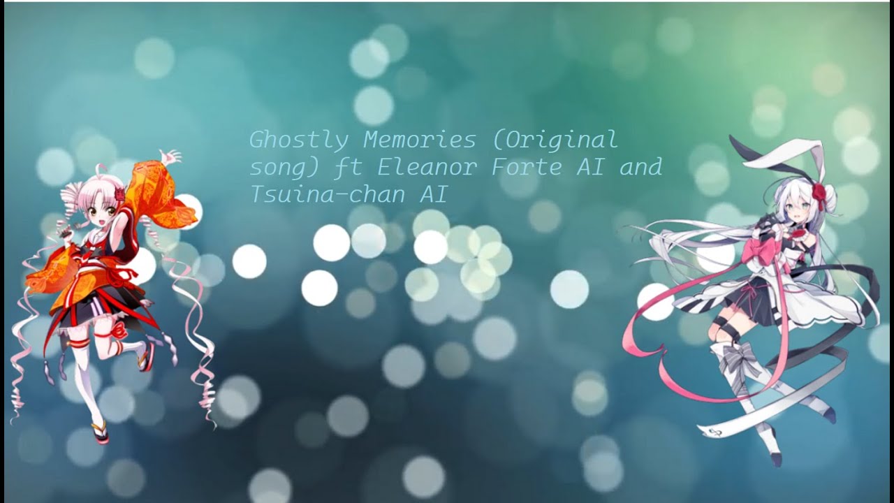 Synth V-Tsuina-chan AI and Eleanor AI-Ghostly Memories (Original Song ...