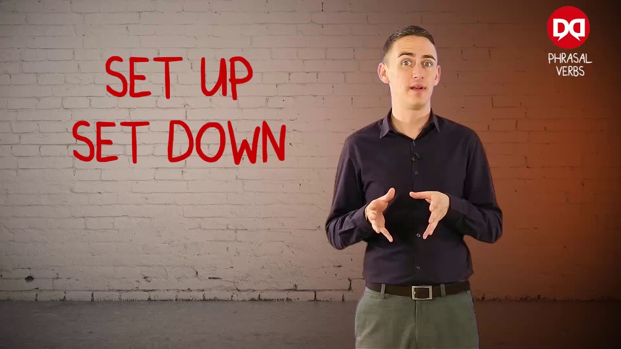 Phrasal verb: Set up, down | Aprende Inglés de los nativos con Diverbo ...