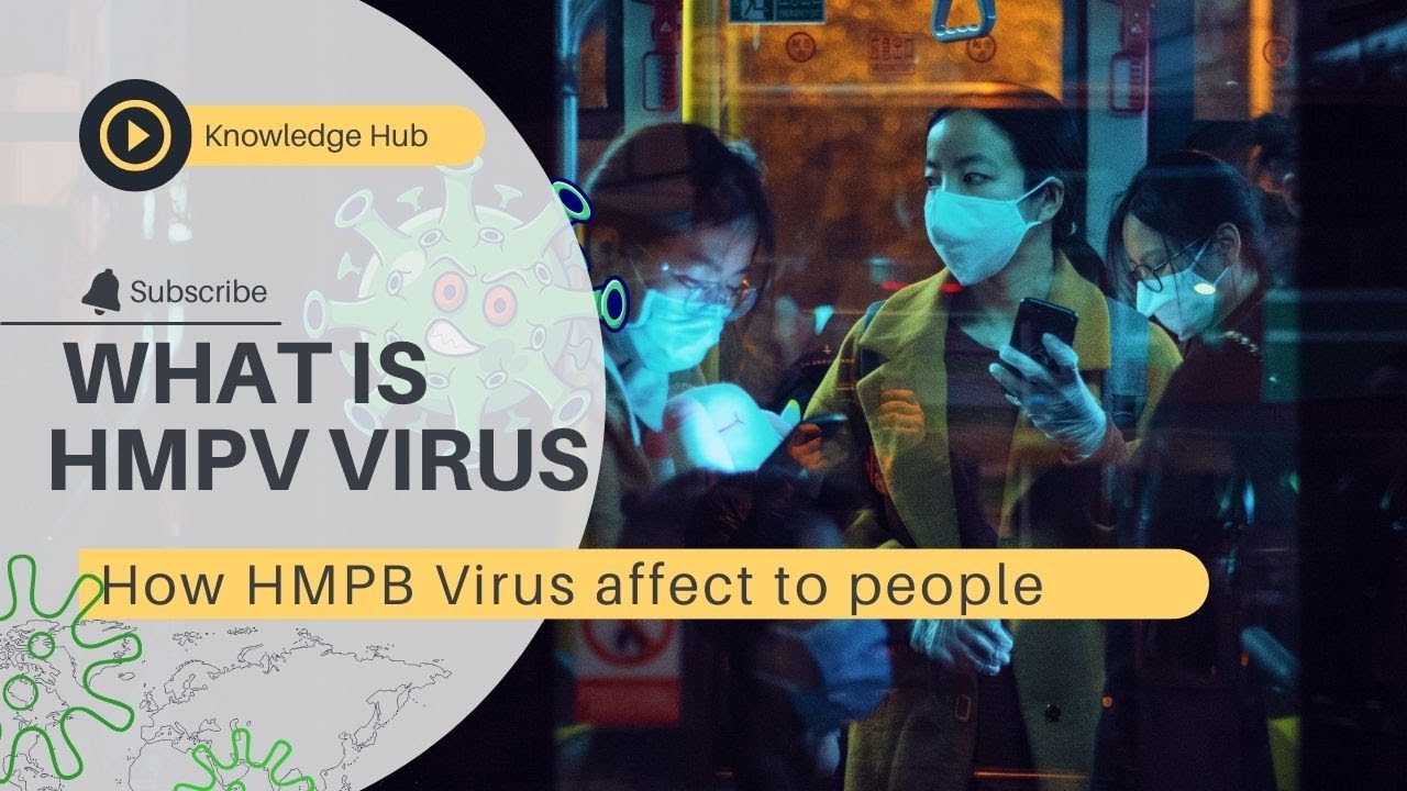 HMPV Virus, How Serious is HMPV Virus 🦠,how is HMPV effect to people ...