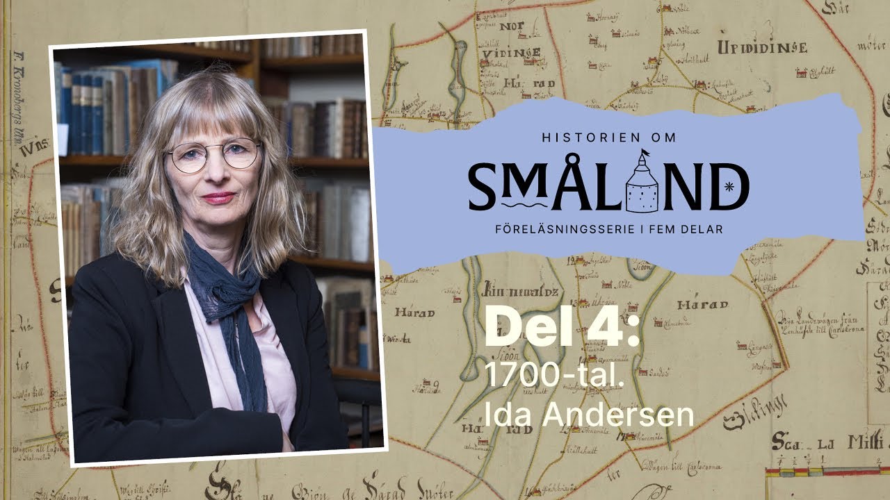 Historien om Småland. Del 4: Kronoberg under 1700-talet med Ida Andersen - YouTube
