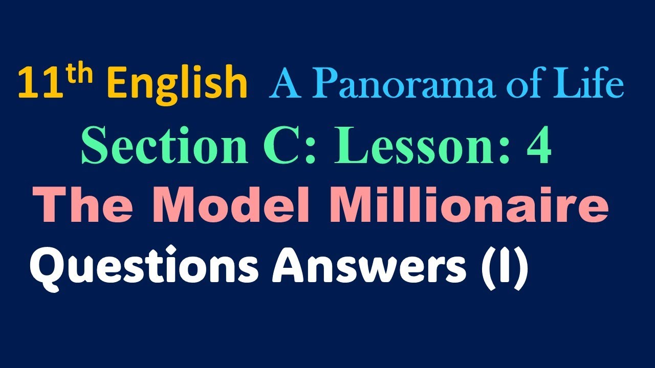 11th English Lesson 4 The Model Millionaire Questions Answers (I) - YouTube