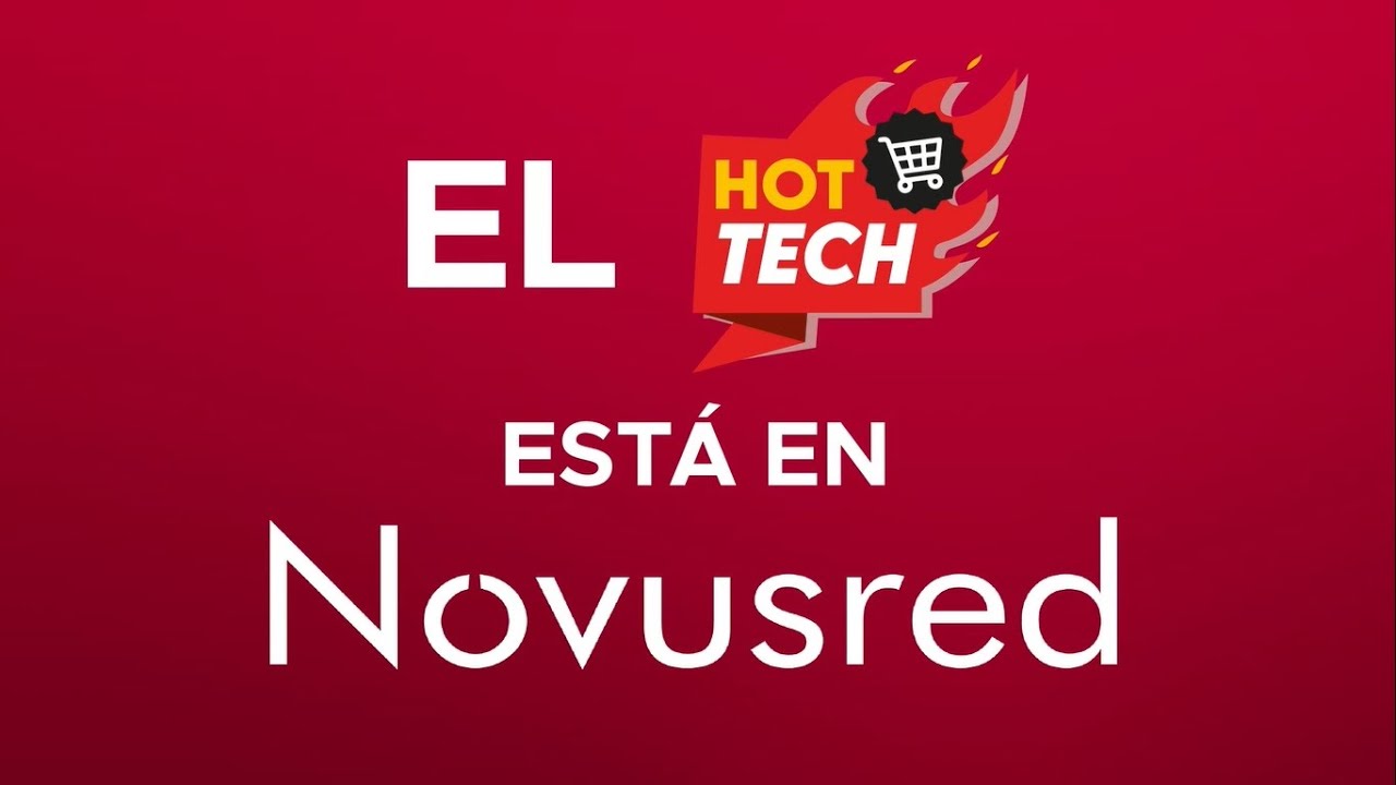 EL HOT TECH ESTÁ EN NOVUSRED!! - YouTube