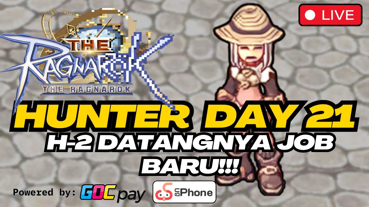 LIVE HUNTER DAY 21 ‼ DIKIT LAGI UPDATE JOB BARU, PINDAH GA YAA ⁉ The Ragnarok SEA - YouTube