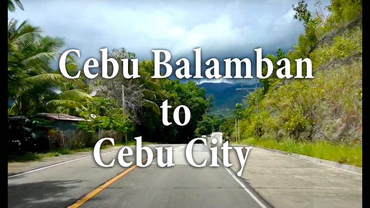 Cebu Balamban Transcentral Highway - Road going to Cebu City - YouTube