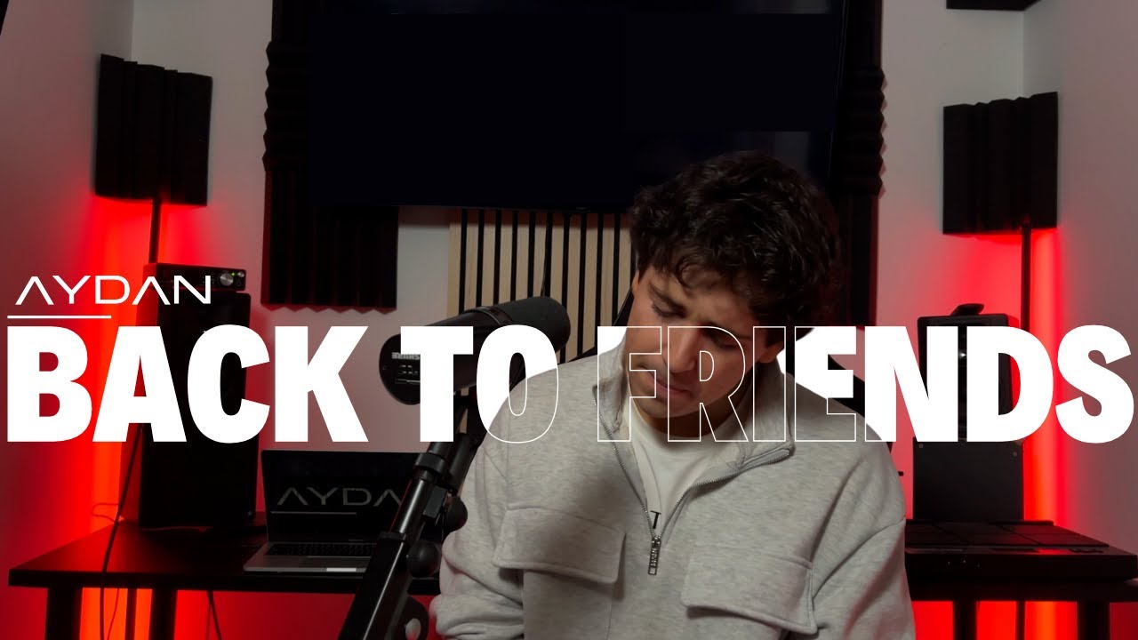 Back To Friends - Sombr (cover by AYDAN) - YouTube