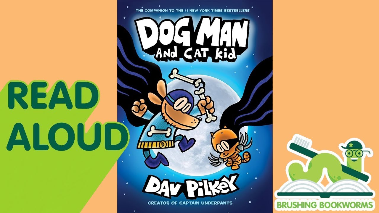 Dog Man and Cat Kid by Dav Pilkey read aloud 🦮🐱📖 - YouTube