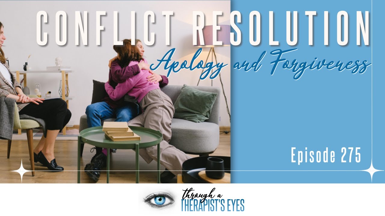 Conflict Resolution and Apology / Forgiveness Cycles - Ep275 - YouTube