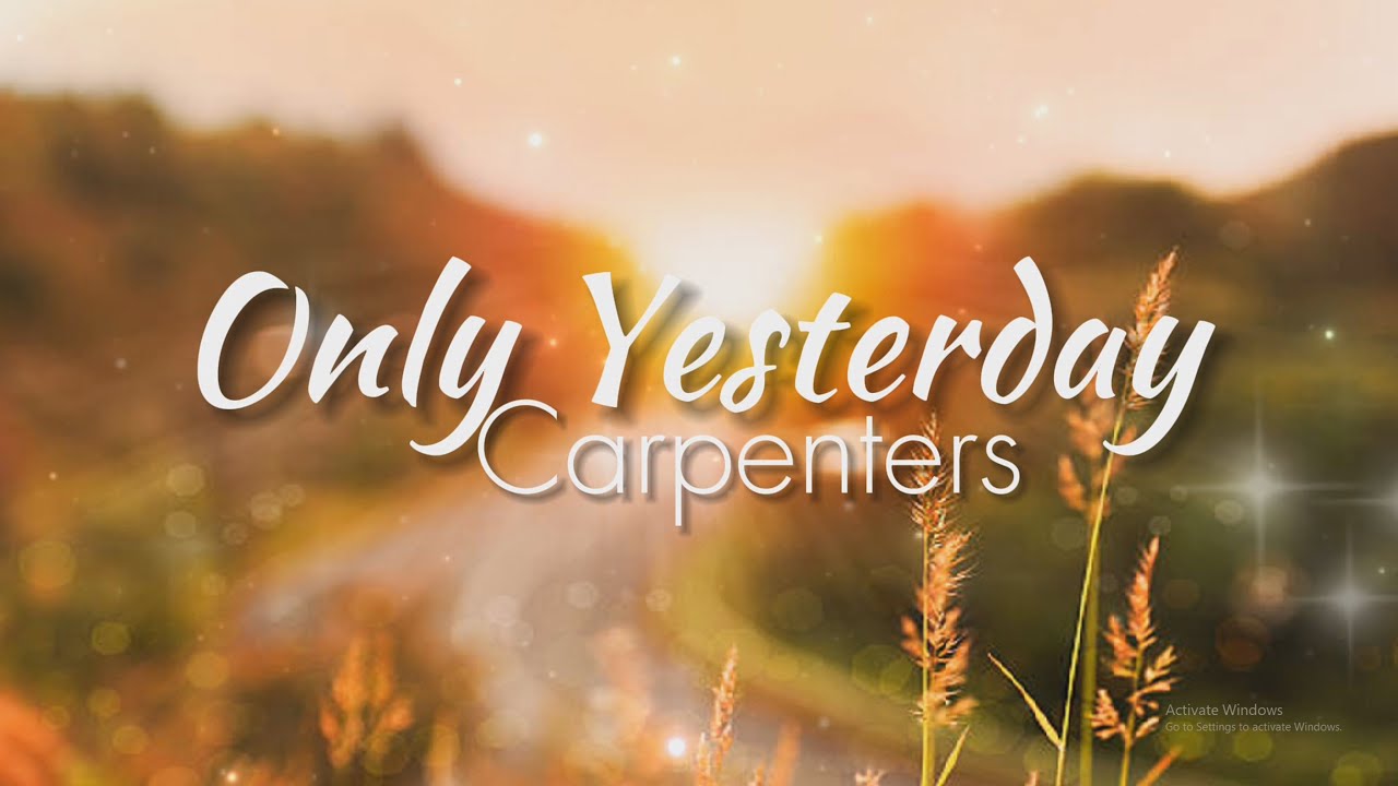 Only Yesterday (Lyrics) - Carpenters - YouTube